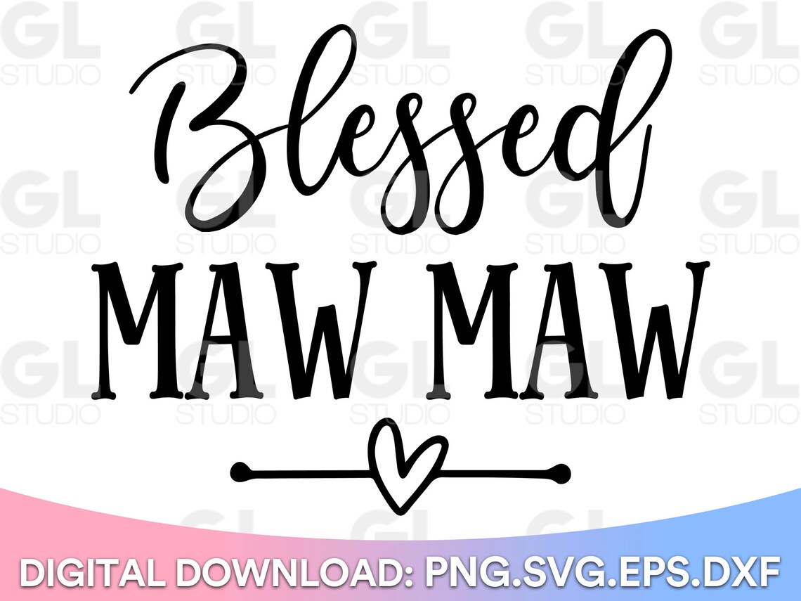 Blessed Maw Maw Svg Maw Maw Svg Blessed Grandma Svg Mawmaw - Etsy