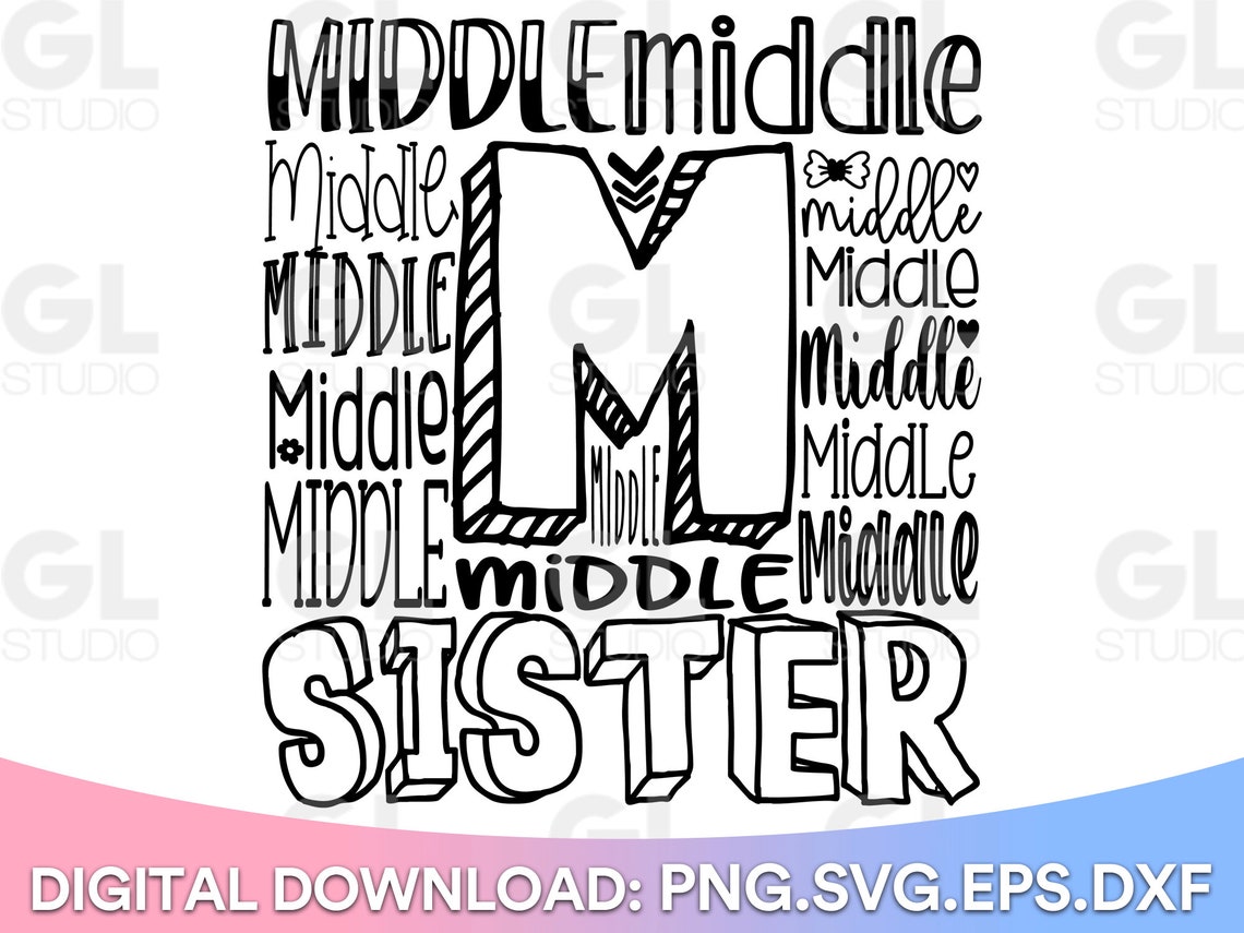Middle Sister SVG Sister Svg Big Sister SVG File Best - Etsy