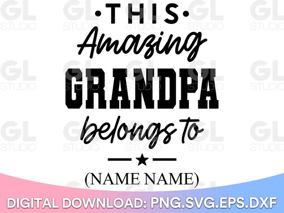 This Amazing Grandpa Belongs to SVG Grandpa Svg Dxf Fathers - Etsy