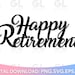 Happy Retirement SVG, Cake Topper Svg, Happy Retirement Cake Topper Svg ...