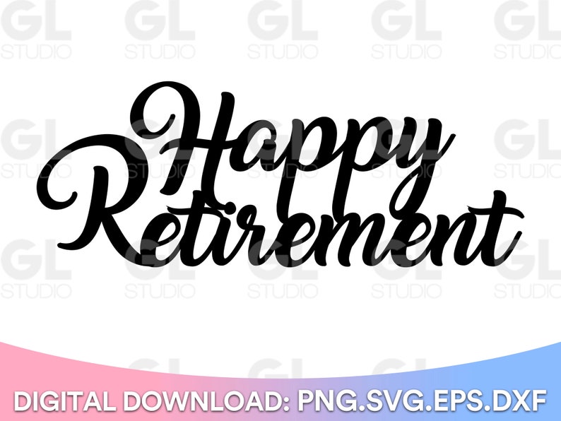 Happy Retirement SVG Cake Topper Svg Happy Retirement Cake - Etsy