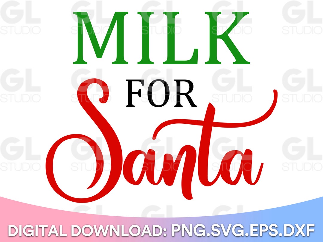 Milk for Santa SVG, Cookies for Santa Svg, Christmas Svg, Png ...