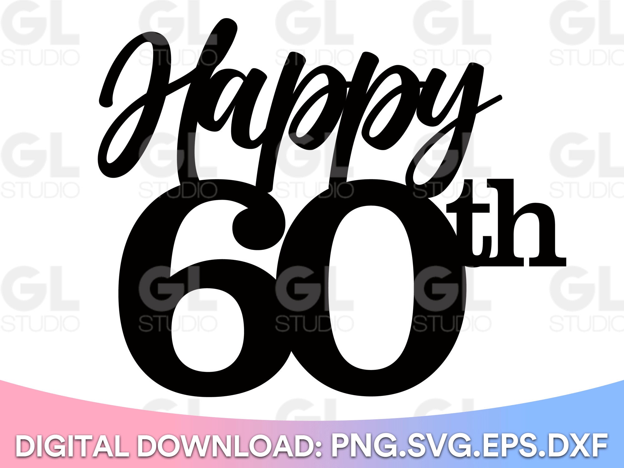 Happy 60th Happy 60th Birthday Cake Topper Svg Cake Topper - Etsy