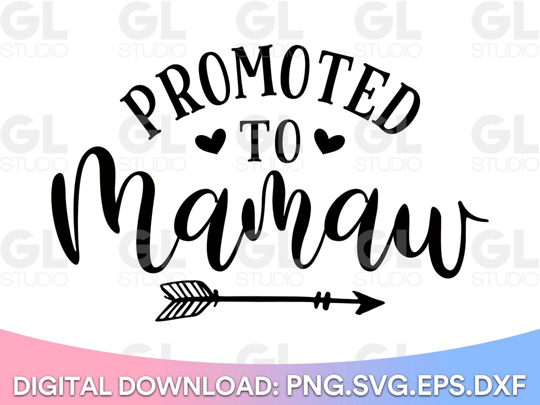 Promoted to Mamaw Svg, Mamaw Svg, Blessed Mamaw Svg, Grandma Svg, Mamaw ...