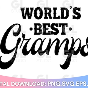 Worlds Best Gramps SVG, Gramps Svg, Grandpa Svg, Dxf,png, Gramps Saying ...