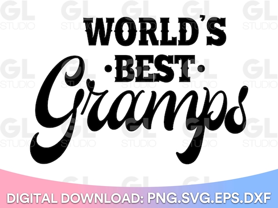 Worlds Best Gramps SVG Gramps Svg Grandpa Svg Dxfpng - Etsy