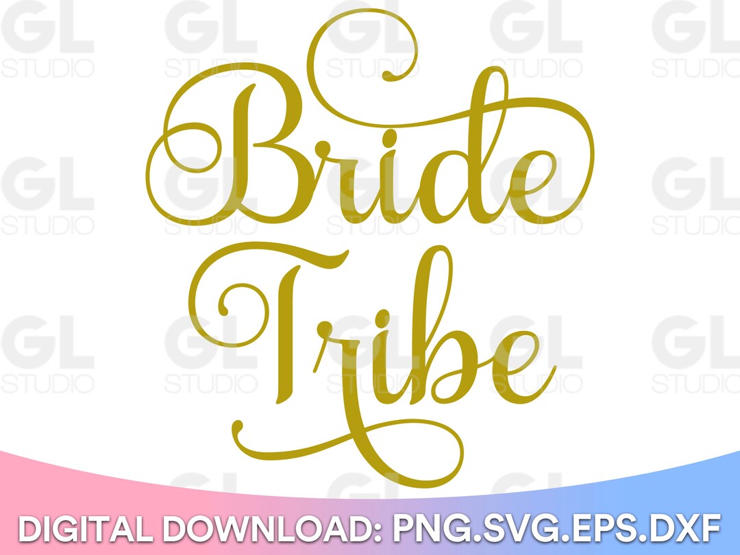 Bride Tribe Svg, Bride SVG, Wedding SVG, Dxf and Png, Bride Squad SVG ...
