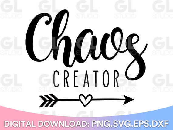 Chaos Creator SVG Toddler Svg Dxf and Png Baby SVG Quotes - Etsy