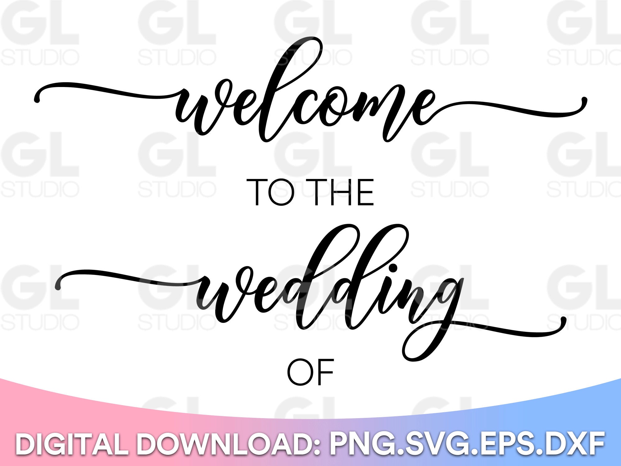 Welcome To The Wedding Of svg Wedding svg DIY Wedding Sign | Etsy