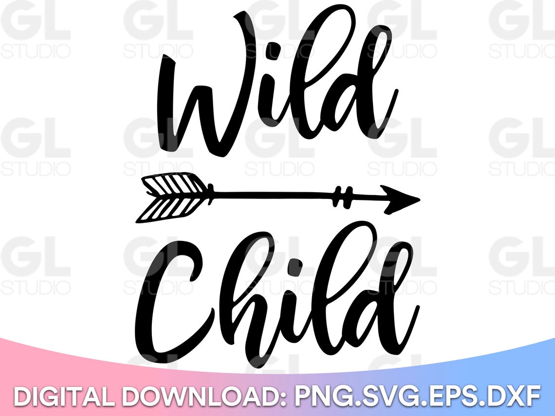 Wild Child Svg Stay Wild SVG Adventure Svg Wild One SVG - Etsy