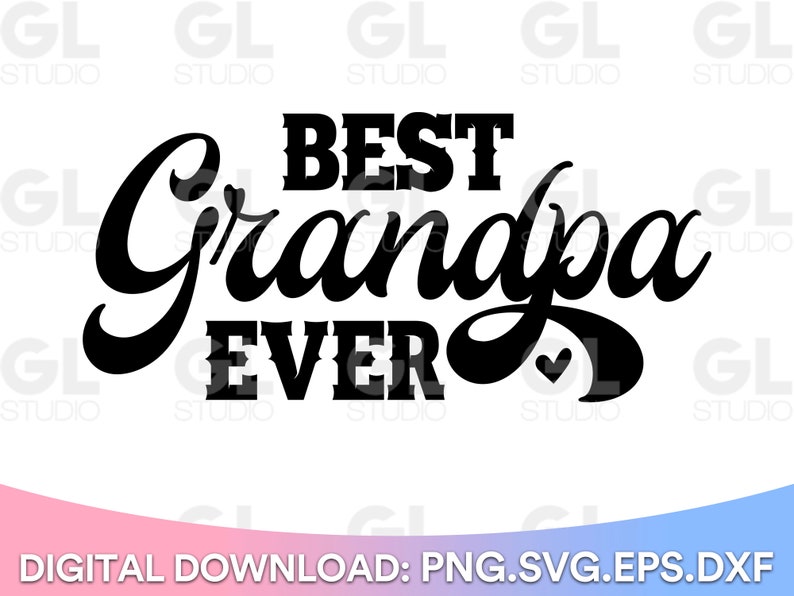 Best Grandpa Ever SVG Grandpa Svg Dxf Png Grandparents - Etsy