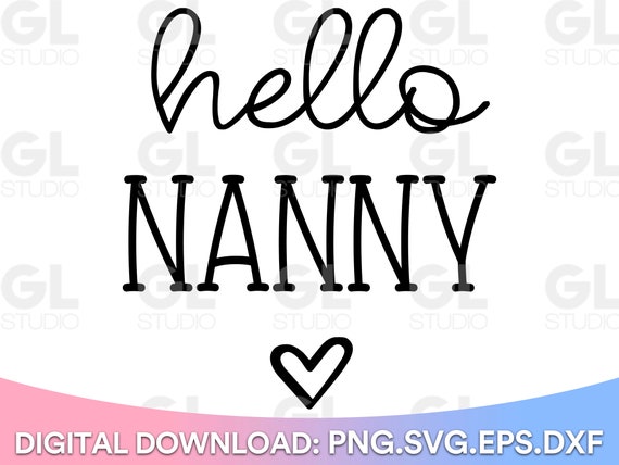 Hello Nanny Svg Pregnancy Announcement Svg Baby Announcement | Etsy