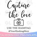 Capture the Love Svg Wedding SVG Wedding Sign Svg Dxfpng | Etsy
