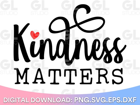 Kindness Matters Svg Choose Kindness Svg Be Kind Svg Be | Etsy