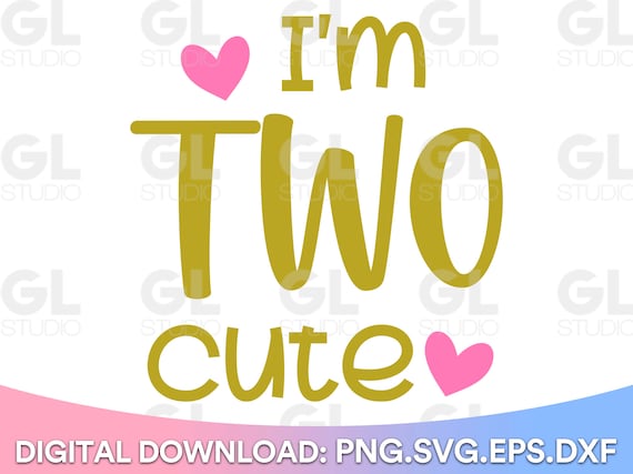 I'm TWO Cute SVG Second Birthday Svg Png Girl's - Etsy