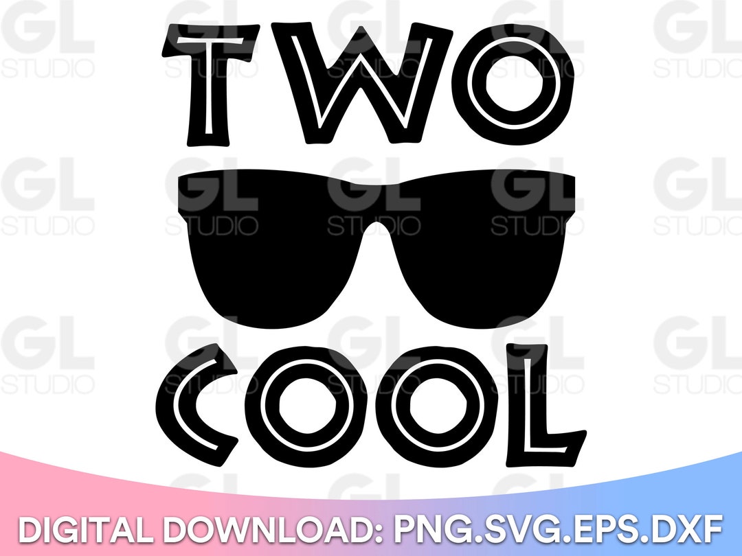 Two Cool SVG, Second Birthday Svg, Dxf and Png, 2nd Birthday SVG, Two ...
