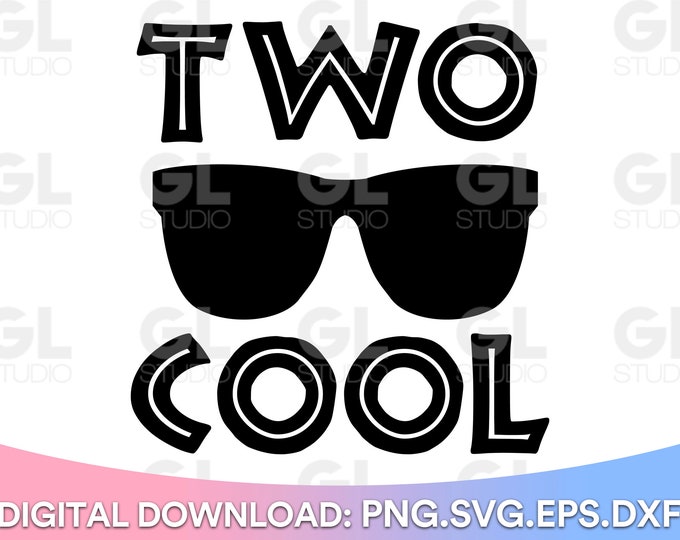 Two Cool SVG, Second Birthday Svg, Dxf and Png Instant Download, 2nd ...