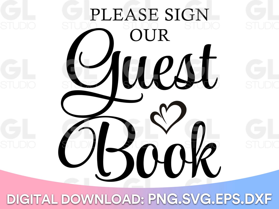 Please Sign Our Guestbook Svg, Guestbook Svg, Wedding Svg, Rustic ...