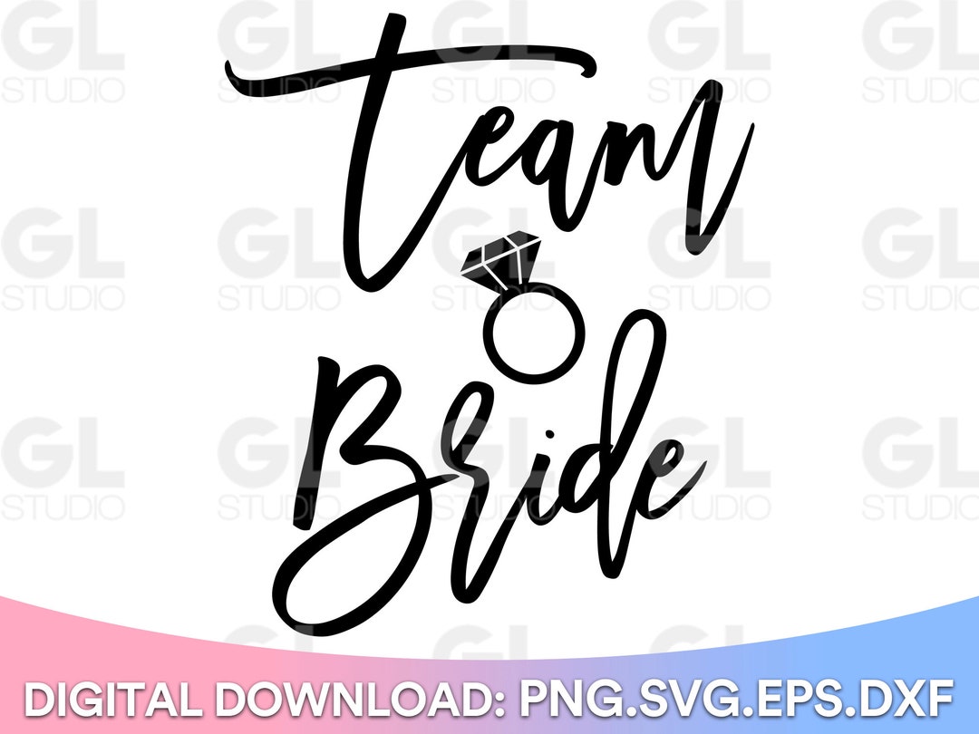 Team Bride Svg, Bride Tribe Svg, Bride Squad SVG, Team Bride Svg ...