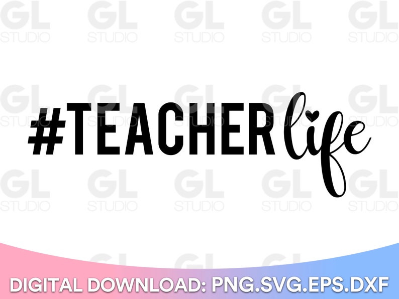 Teacher Life SVG Teacher Svg Dxf Teacher Appreciation SVG | Etsy