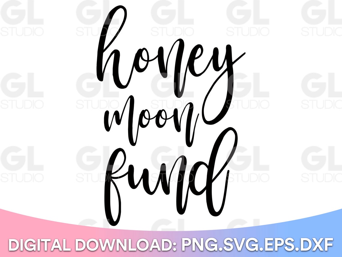 Honey Moon Fund Svg, Honeymoon Fund Svg, Wedding Svg, Honeymoon Svg ...