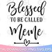 Blessed to Be Called Meme Svg, Blessed Meme Svg, Blessed Grandma SVG ...