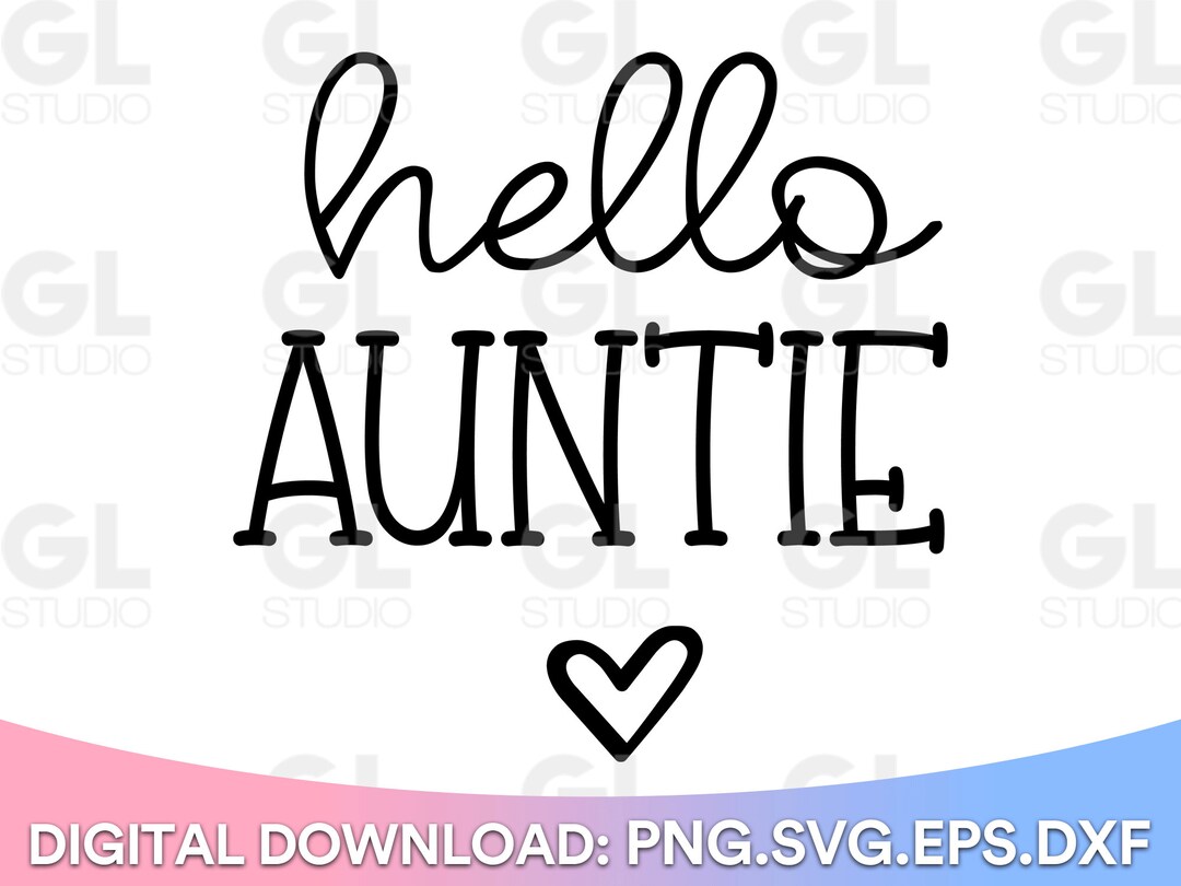 Hello Auntie Svg, Coming Soon SVG, Pregnancy Announcement Svg, Dxf, Png ...