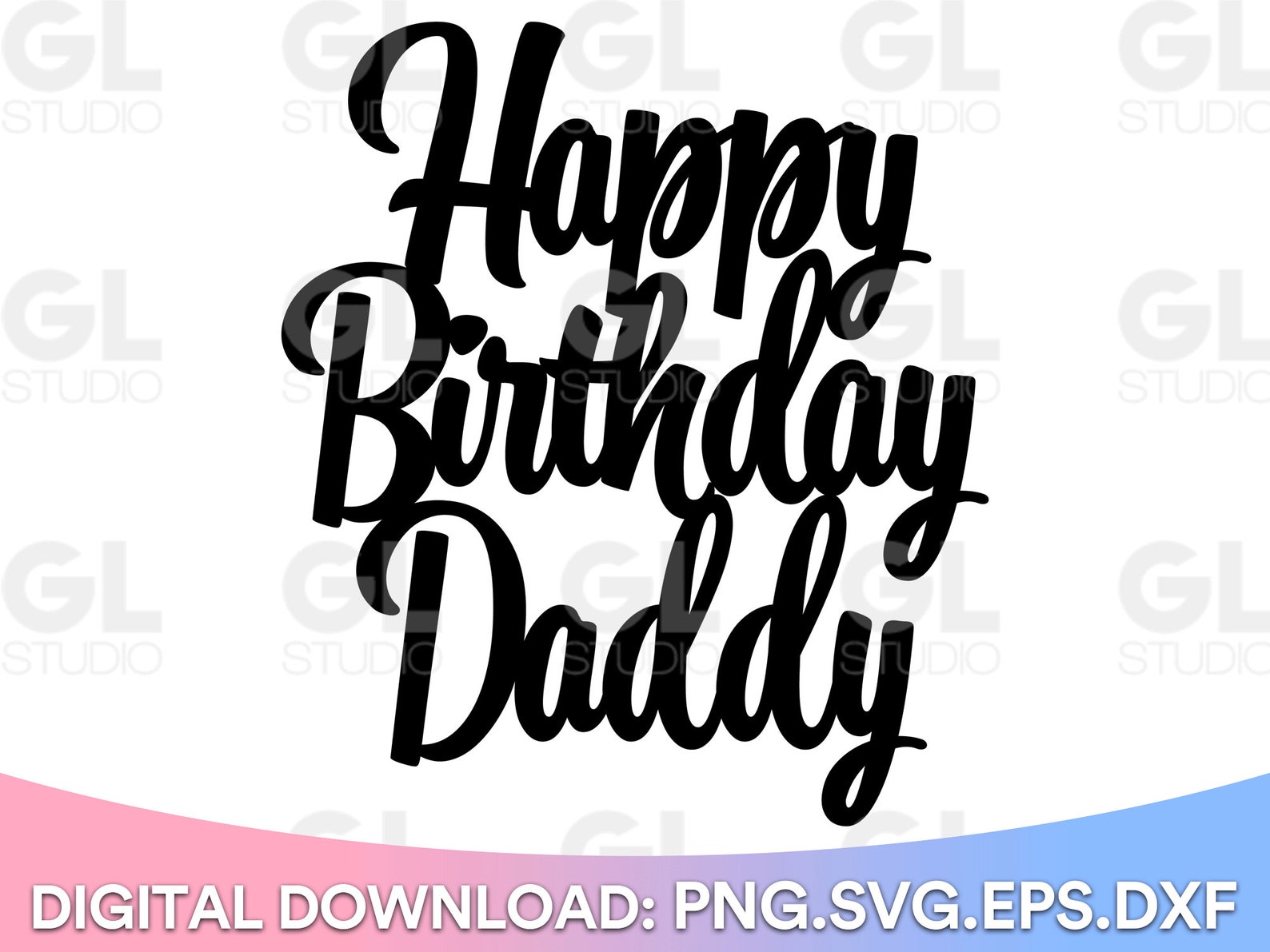 Cake Topper svg Happy Birthday Daddy svg Birthday Cake | Etsy