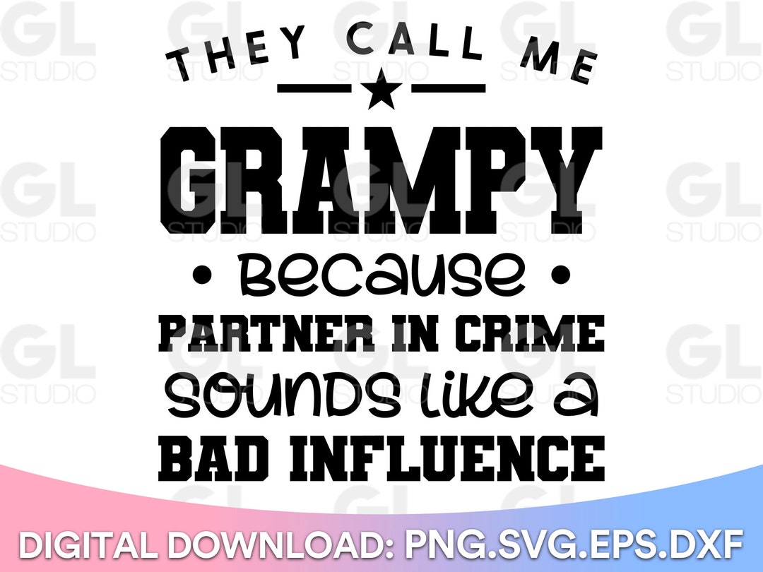 Grampy Svg, Funny Grampy Svg, Grampy Quote Svg, Grampy Saying Svg ...