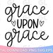 Grace Upon Grace SVG, Grace Svg, Dxf, Inspirational SVG, Spiritual SVG ...
