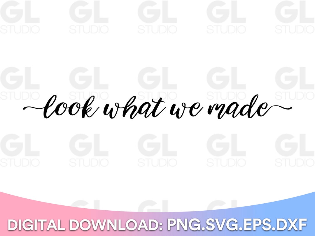 Look What We Made SVG, Kids Room Decor Svg, Kids Room Svg, Family Svg ...