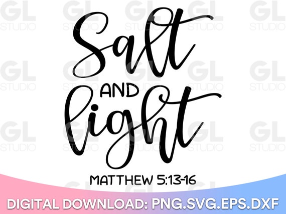 Salt and Light Svg Christian SVG Faith Svg Dxf Bible Verse | Etsy