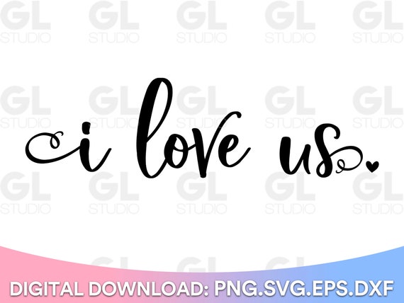 I Love Us SVG This is Us SVG Family Svg Wedding Quote Svg | Etsy