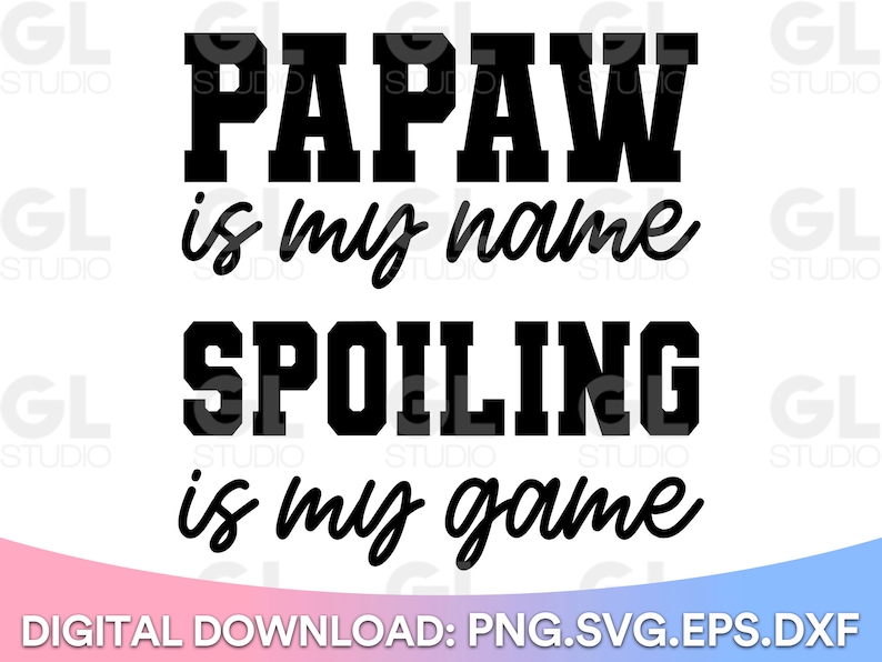 Papaw is My Name Spoiling is My Game SVG Papaw Svg Dad Svg - Etsy