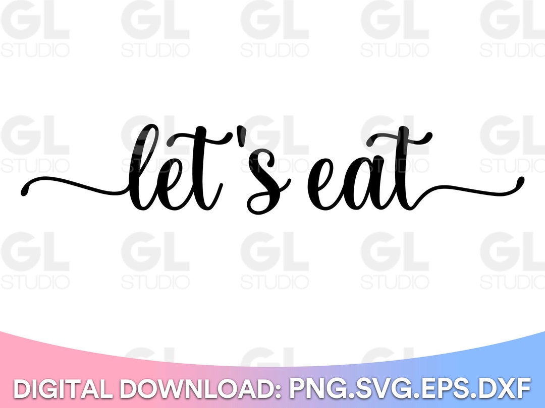 Let's Eat Svg, Eat Svg, Meals and Memories Are Made Here Svg, Kitchen ...