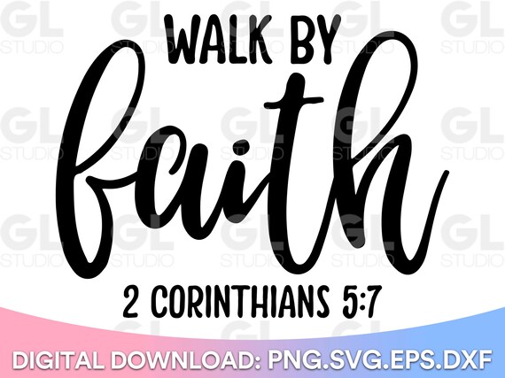 Walk by Faith Svg Faith Svg Faith Over Fear SVG Dxf Png | Etsy