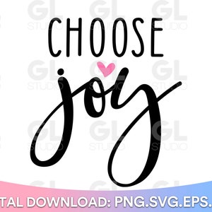 Choose Joy SVG, Sayings Svg, Dxf, Png, Inspirational SVG, Quotes Svg ...