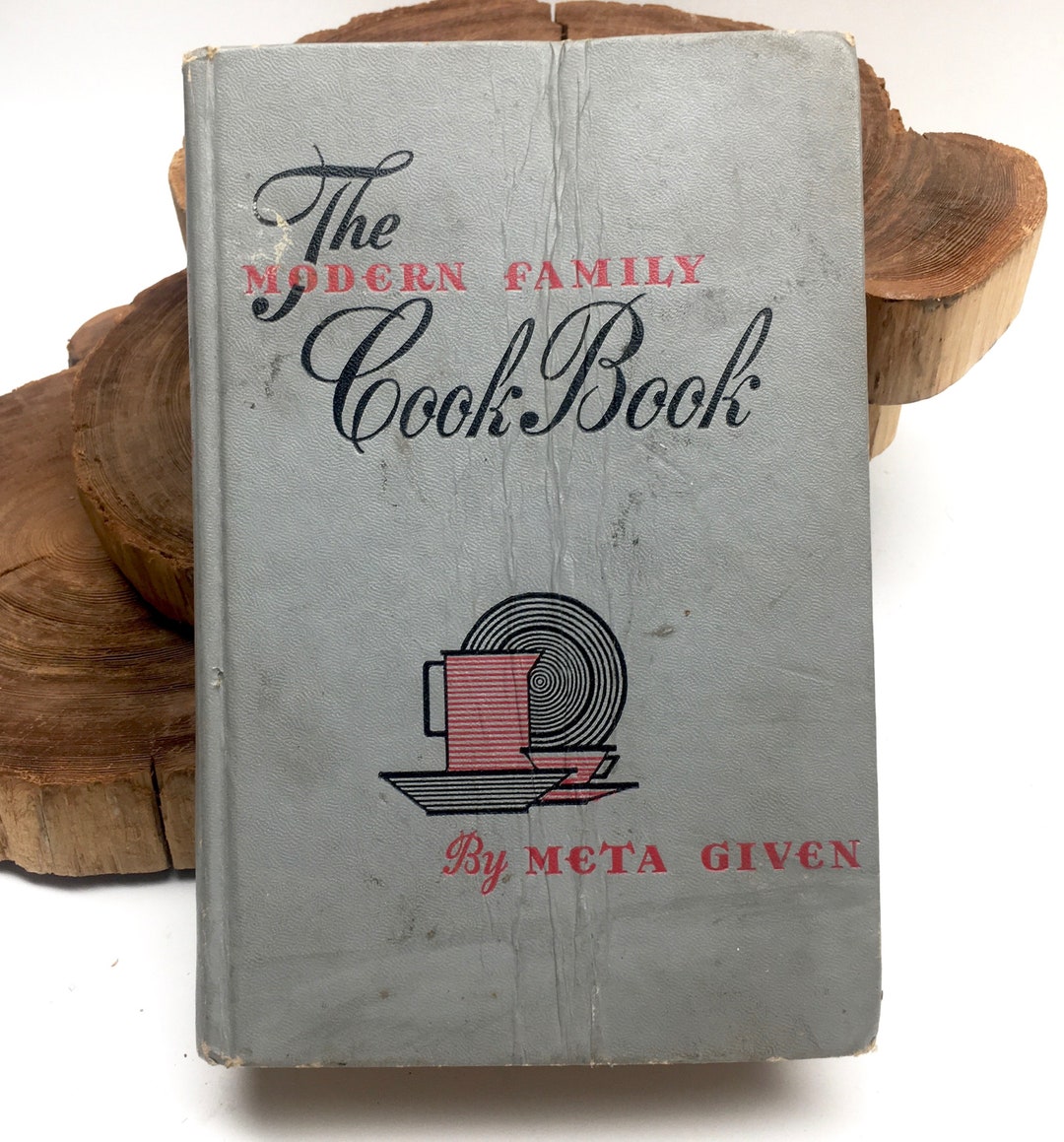 Recipes Book the New Modern Family Cookbook by Meta Given 1961 Food ...