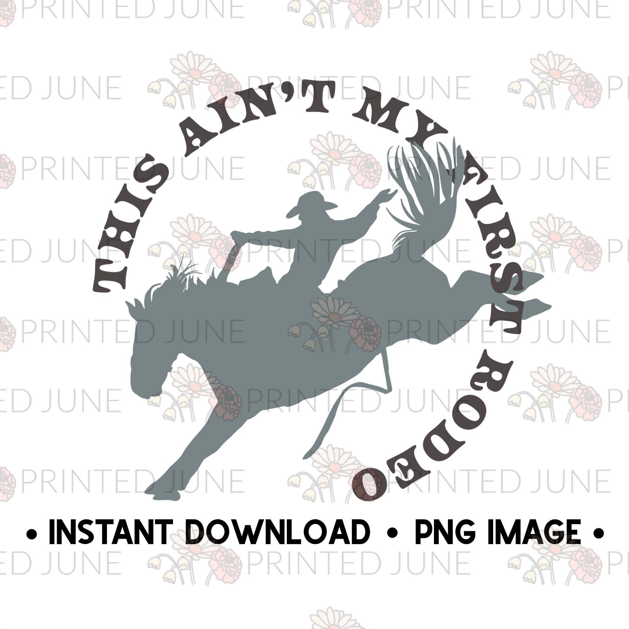 Not My First Rodeo PNG Image, Digital Image, Retro Sublimations ...