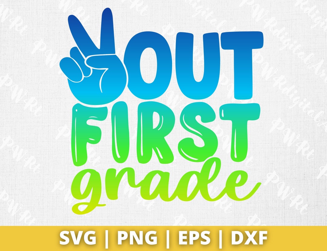 Peace Out First Grade Svg , Last Day of School Svg , Graduation Shirt ...
