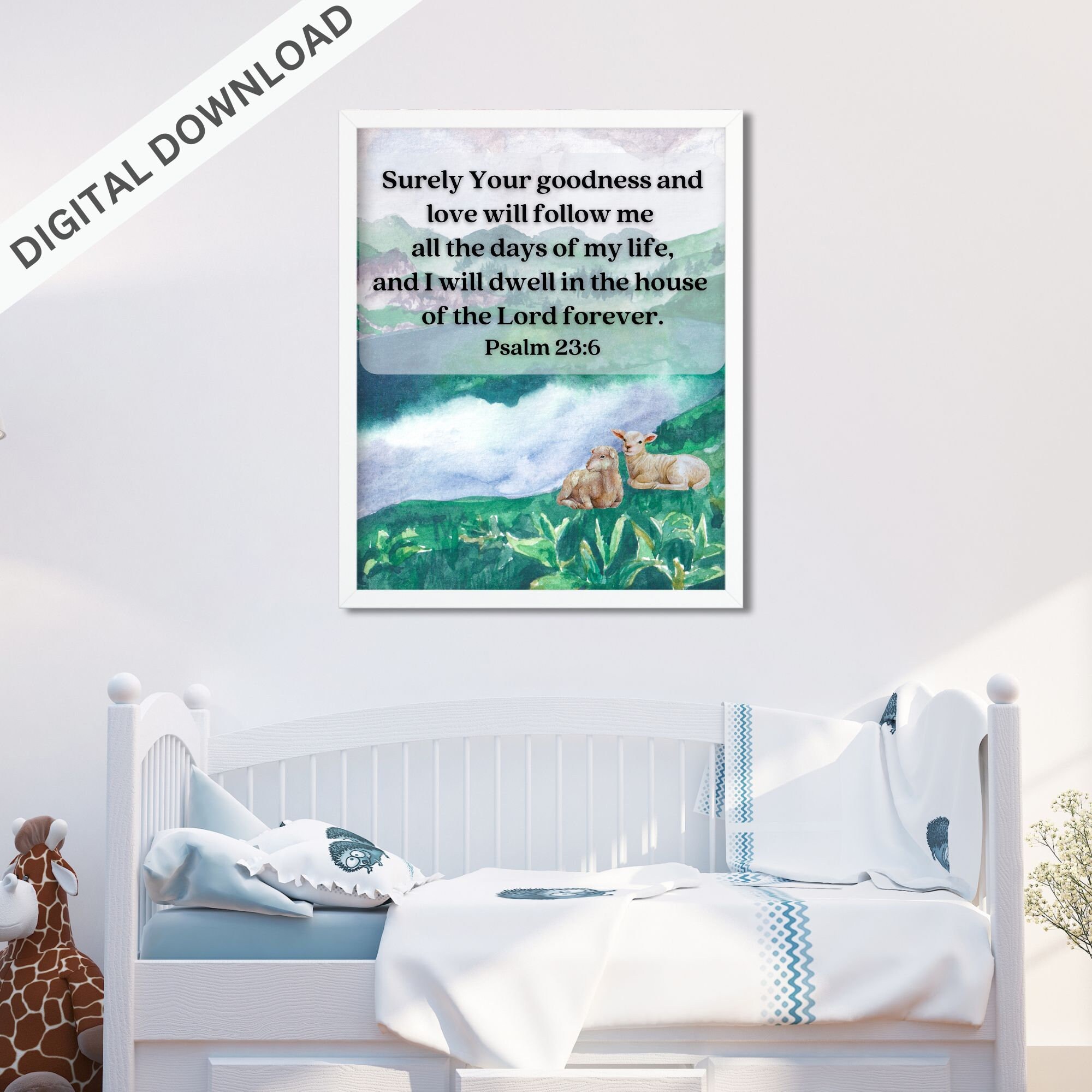 Psalm 23:6 surely Your Goodness and Love Will Follow Me.. Bible Verse ...