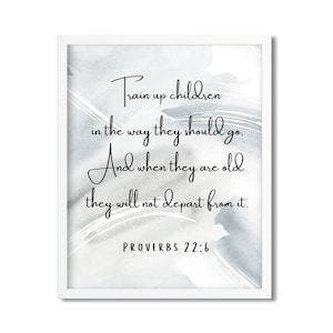 Proverbs 22:6 "train up Children in the Way They Should Go, and When ...