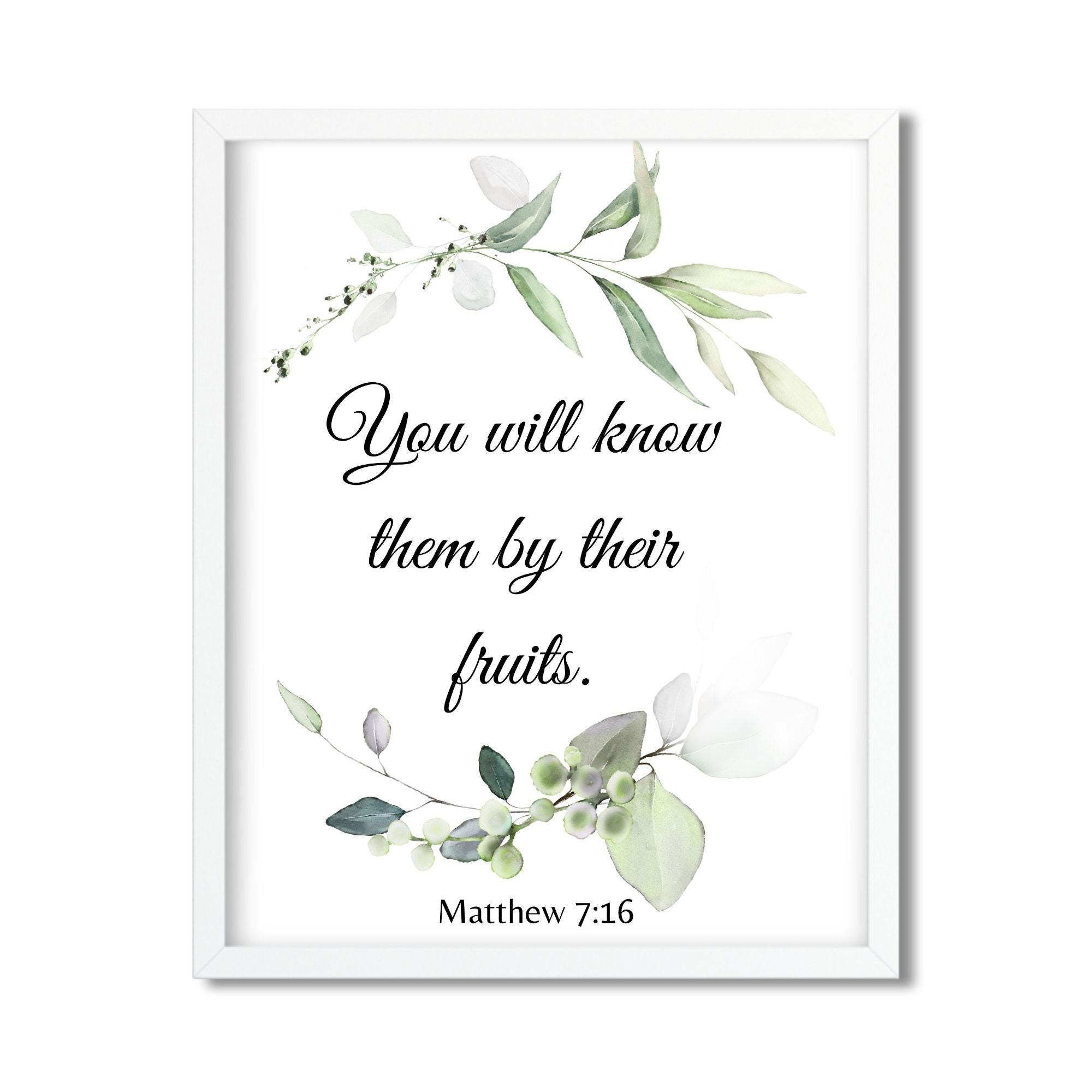 Matthew 7:16 "you Will Know Them by Their Fruits.." Bible Verse, Wall ...