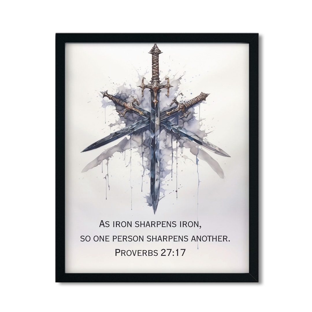 Proverbs 27:17 "iron Sharpens Iron, and so One Person Sharpens Another.." Bible Verse, Wall Art ...