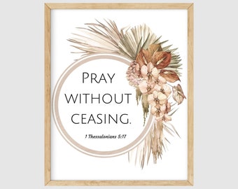 Pray Without Ceasing PRINTABLE Scripture Art 1 Thessalonians 5:17 ...