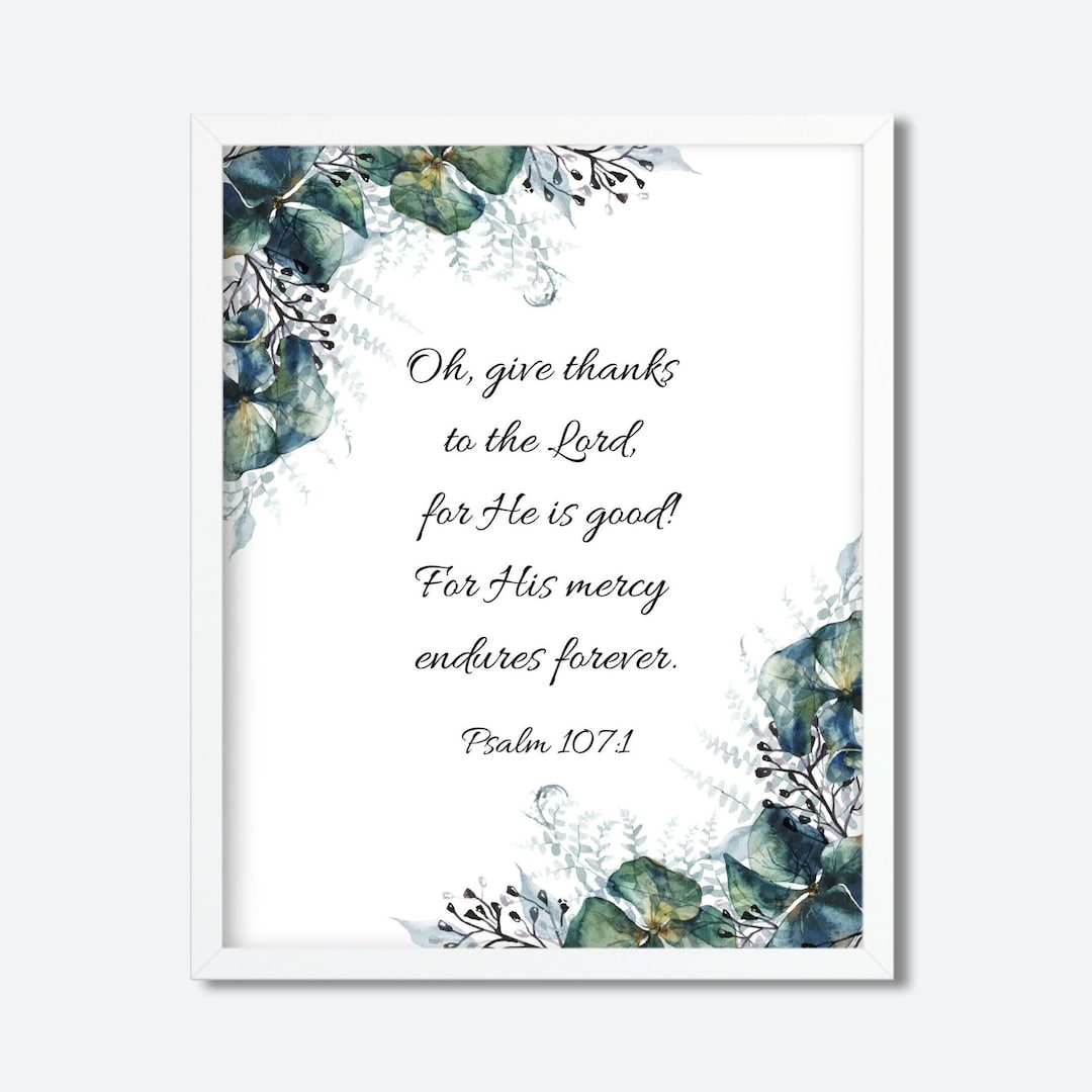 Psalm 107:1 Oh, dankt dem Herrn, denn er ist gut Denn seine ...