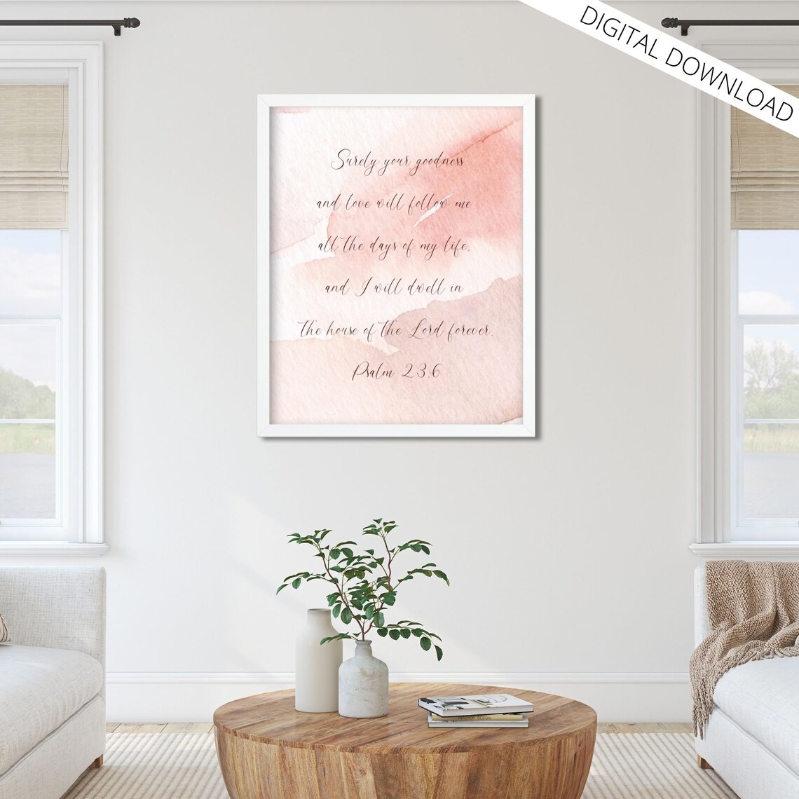 Psalm 23:6 surely Your Goodness and Love Will Follow | Etsy