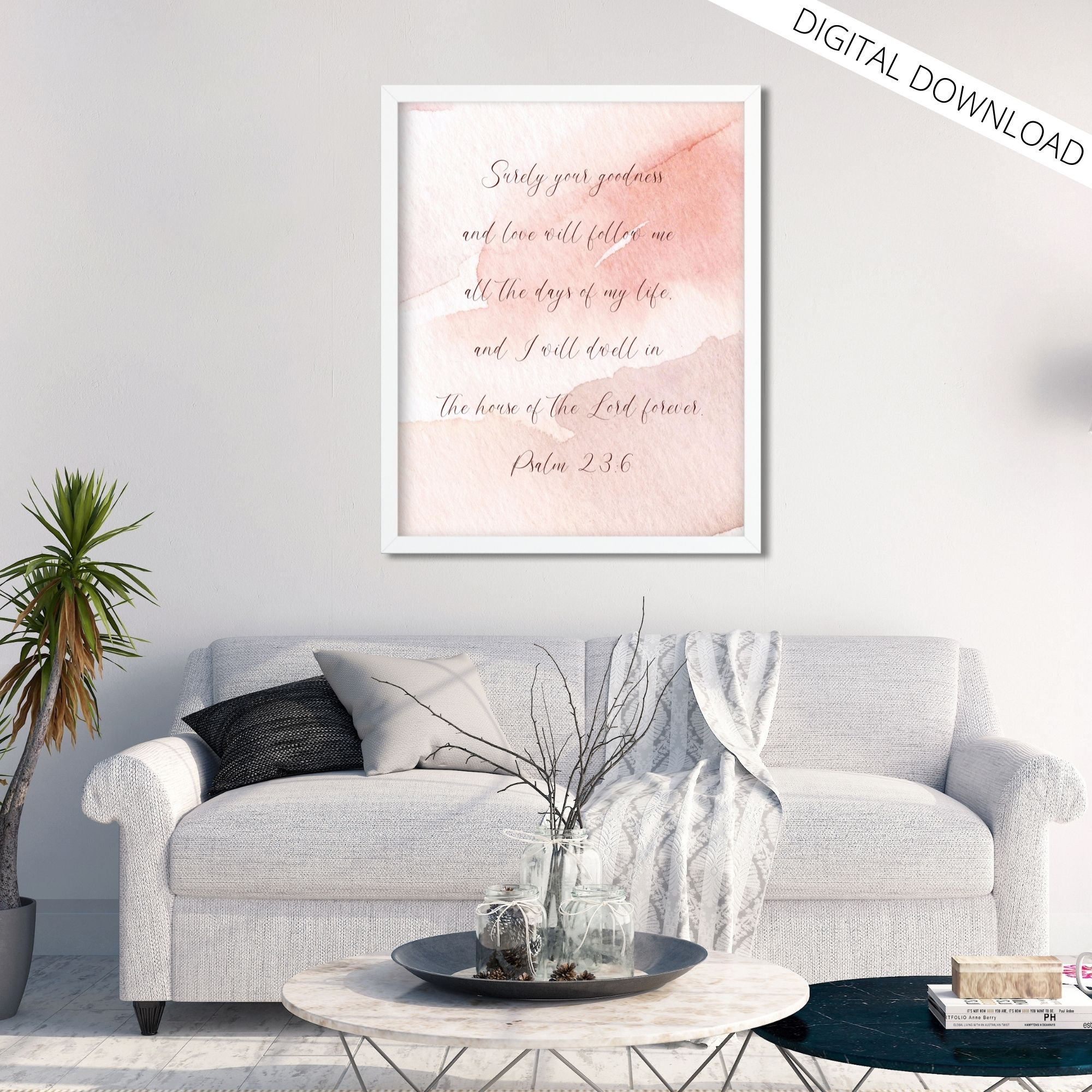 Psalm 23:6 surely Your Goodness and Love Will Follow - Etsy