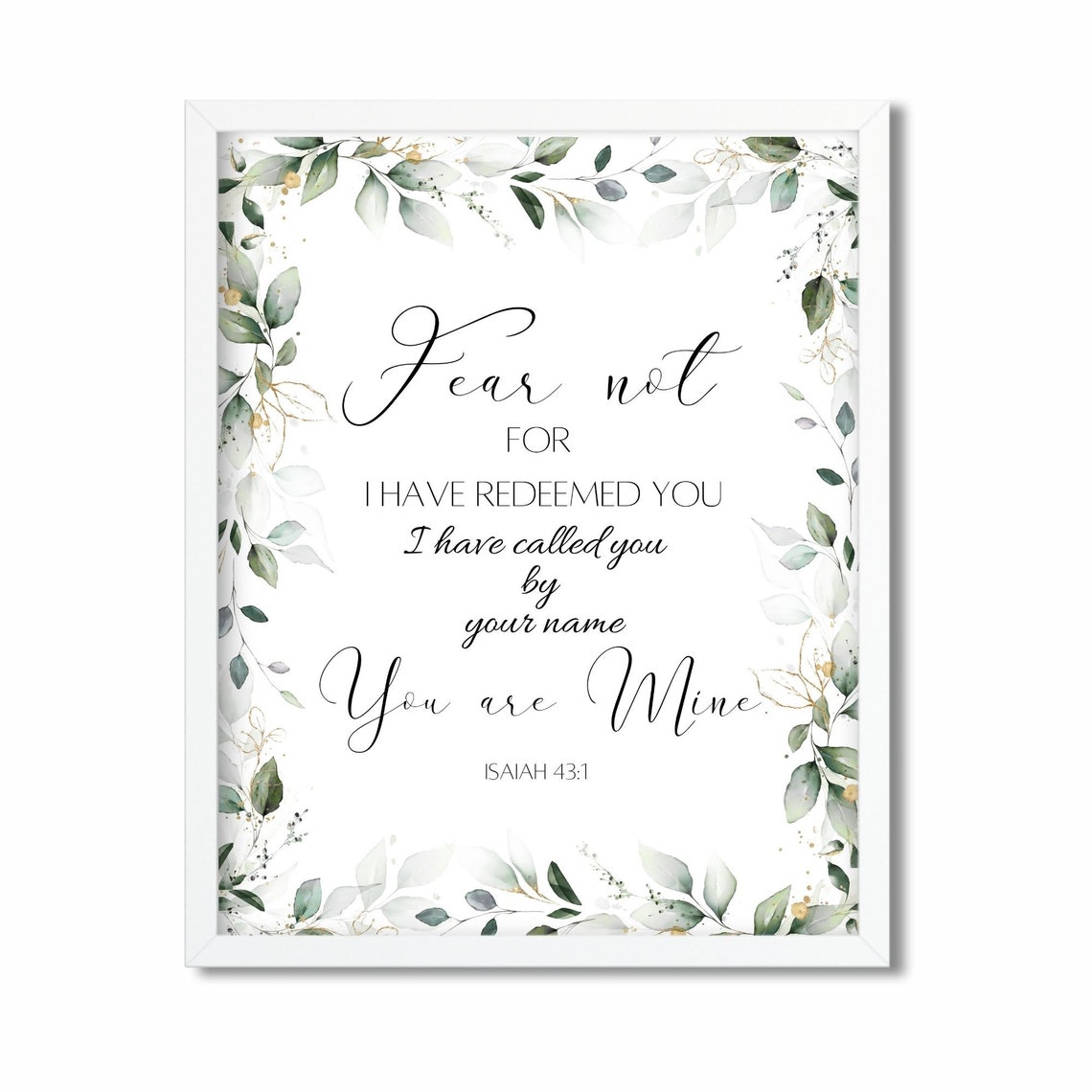 Isaiah 43:1 ..fear Not, for I Have Redeemed You I Have Called You by ...