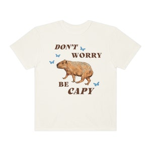 Don't Worry Be Capy Capybara Shirt Capybara Gift Cottage Core Shirt ...